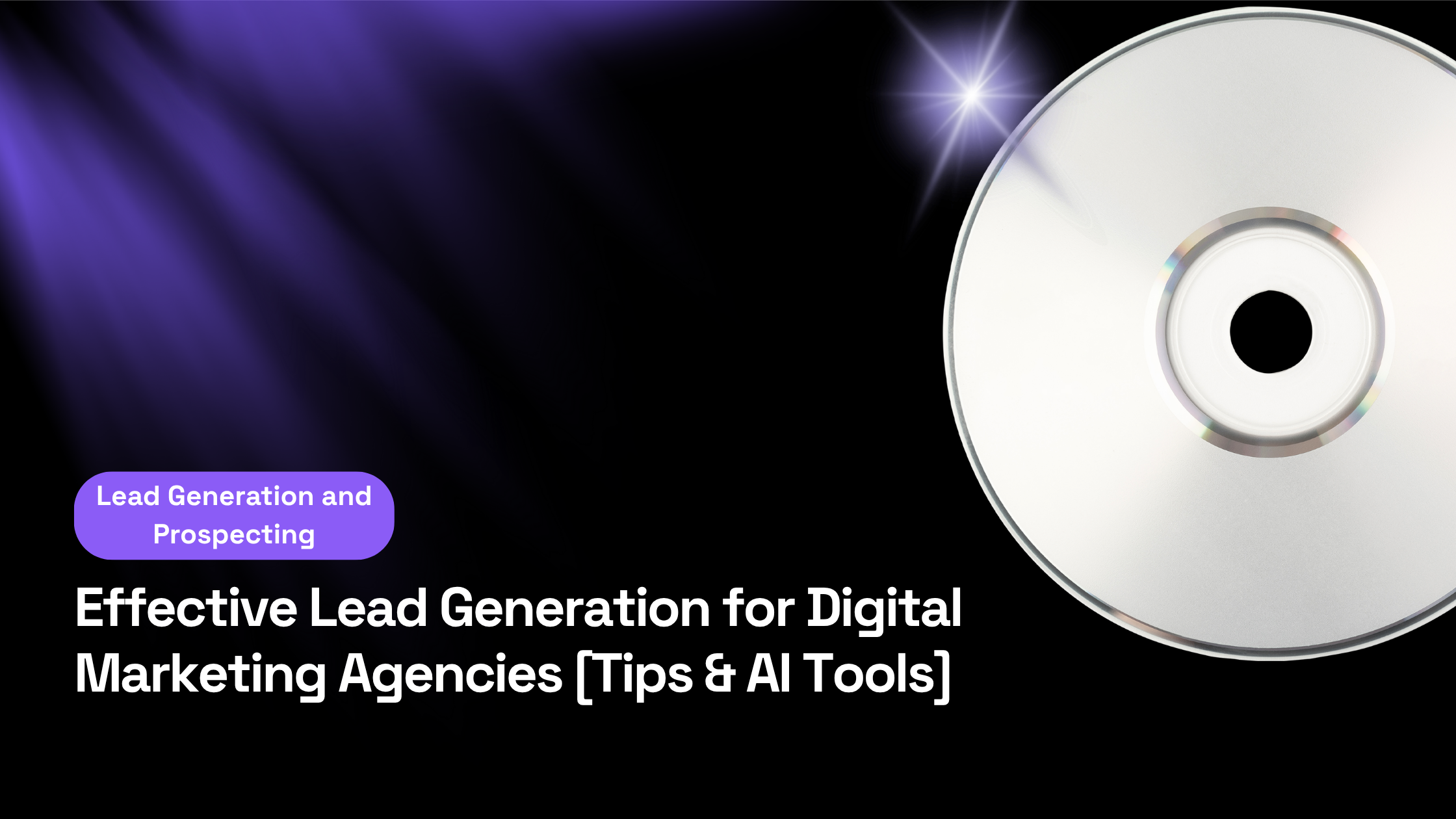 Effective Lead Generation for Digital Marketing Agencies