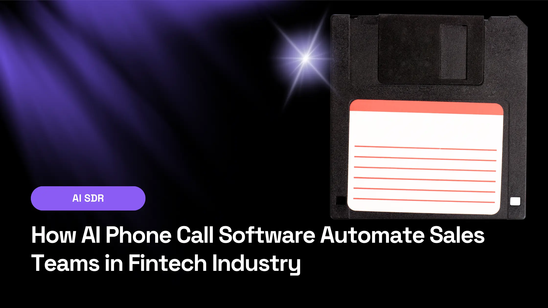 How AI Phone Call Software Automate Sales Teams in Fintech