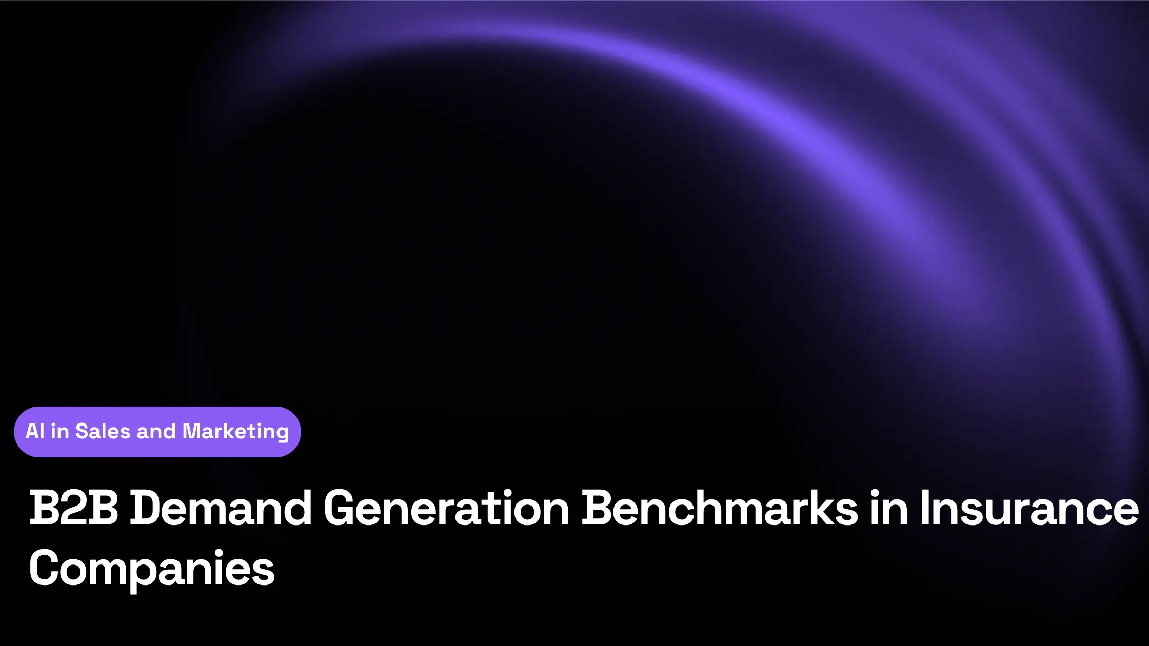 B2B Demand Generation Benchmarks in Insurance Companies