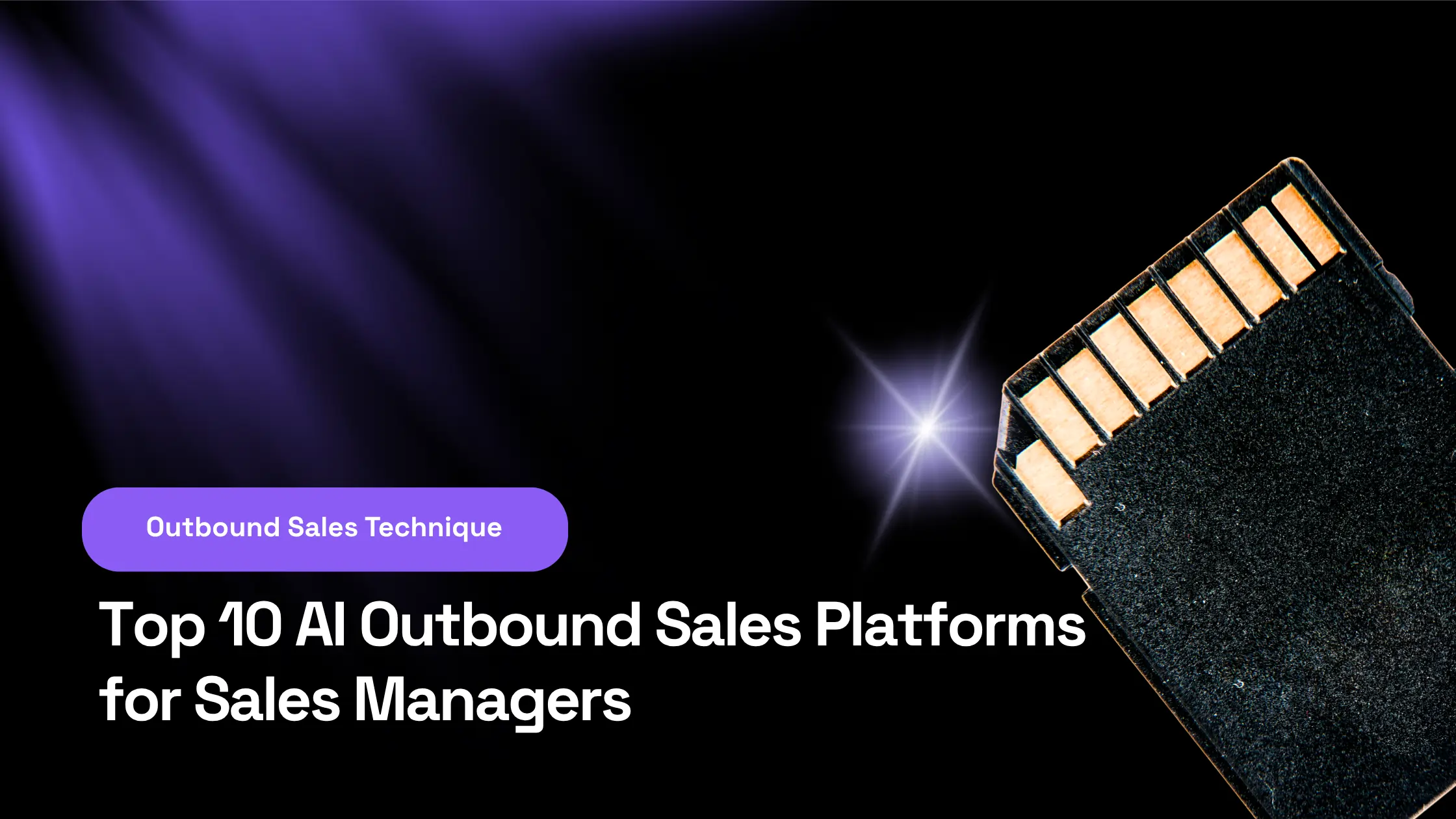 Top 10 AI Outbound Sales Platforms for Sales Managers